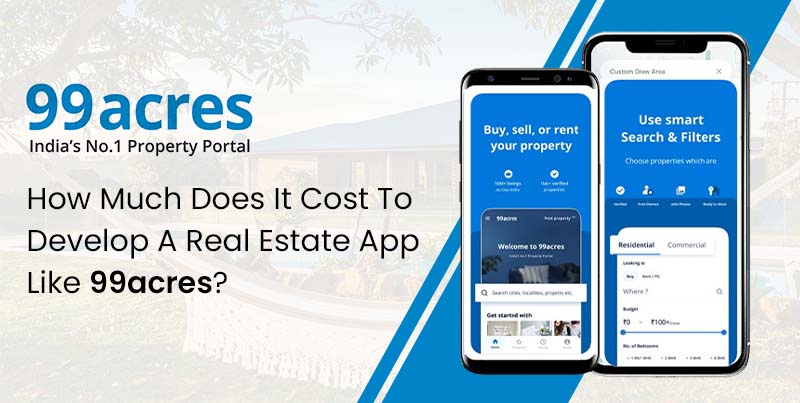 How Much Does It Cost To Build Real Estate App Like 99acres? | Duplex ...