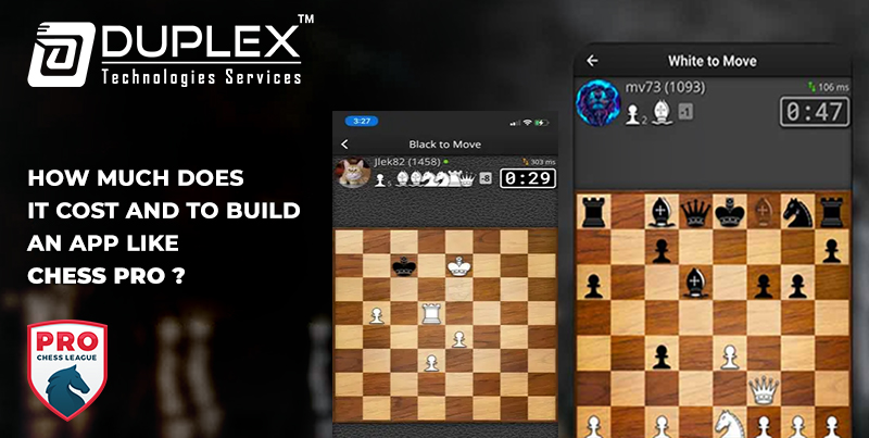 Cost to Build an App like Chess Pro and features? | Duplex Tech