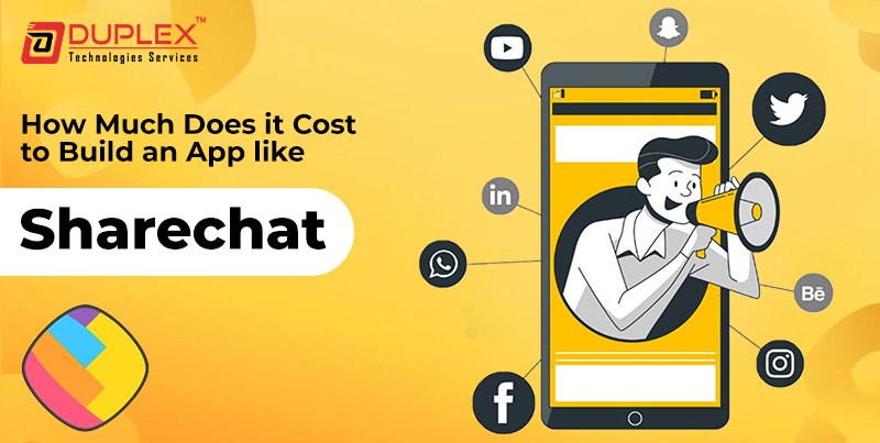 Hire best developers to Build an app like ShareChat | Duplex Technologies
