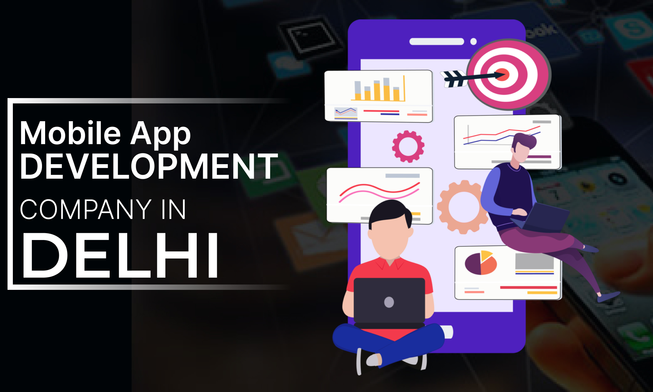 Best Mobile App Development Company in Delhi