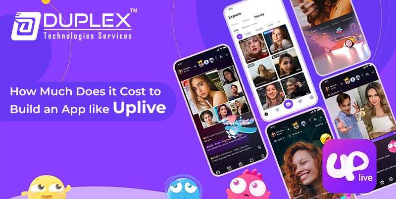 Cost to Build an App like Uplive Live Streaming App