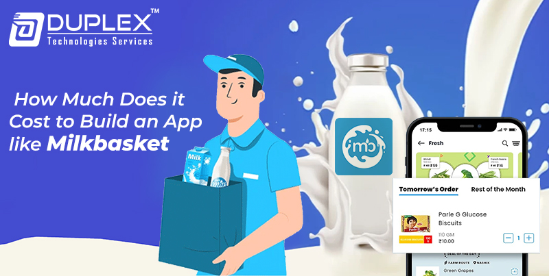 Make your Milk Delivery App like Milk Basket | Duplex Technologies